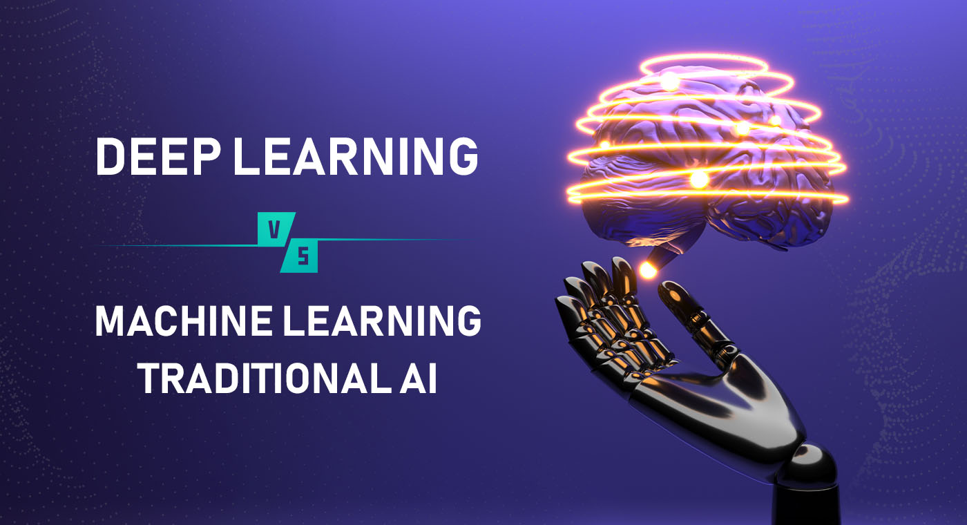 Deep learning vs machine learning and traditional AI