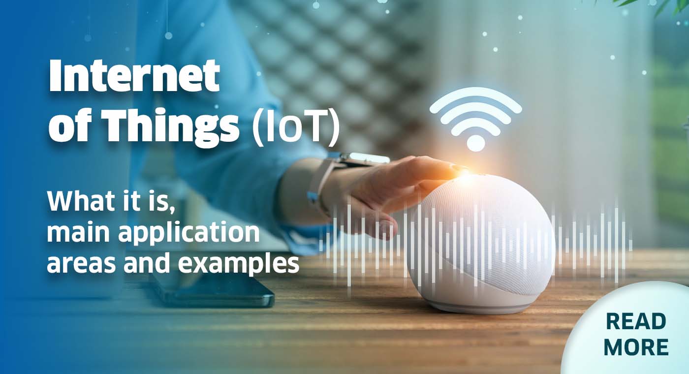 Internet of Things: what it's, 4 application areas, examples