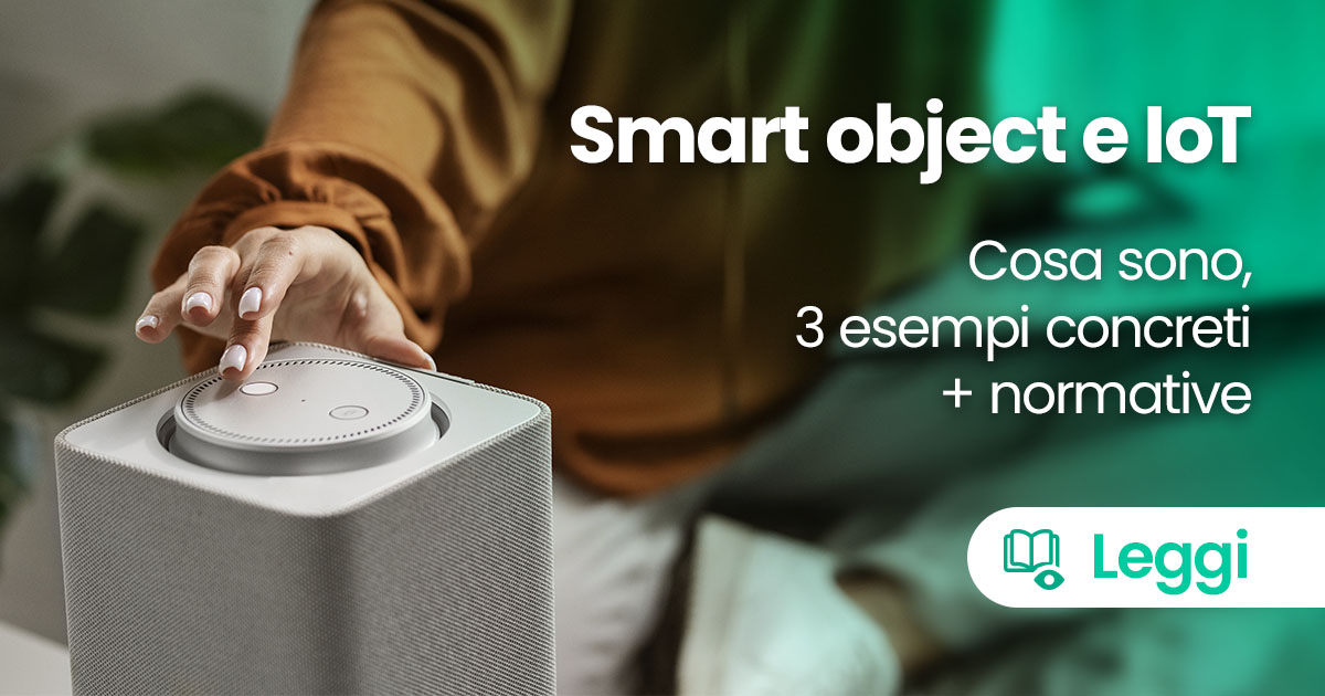 Smart object e IoT: cosa sono, 3 esempi, normative