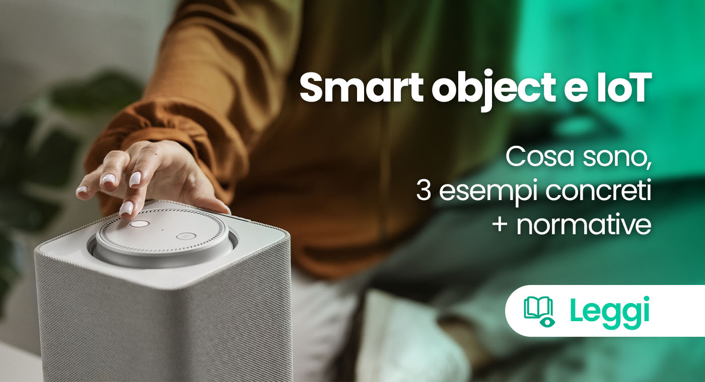 Smart object e IoT: cosa sono, 3 esempi, normative