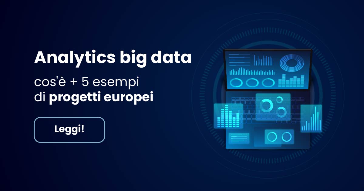 Analytics big data: cos’è e 5 esempi di progetti europei